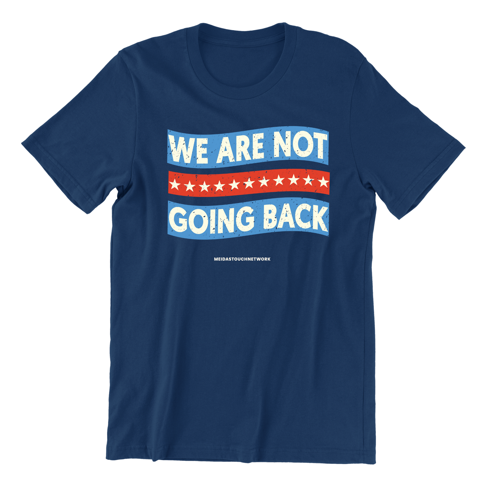 We're Not Going Back Tee – MeidasTouch