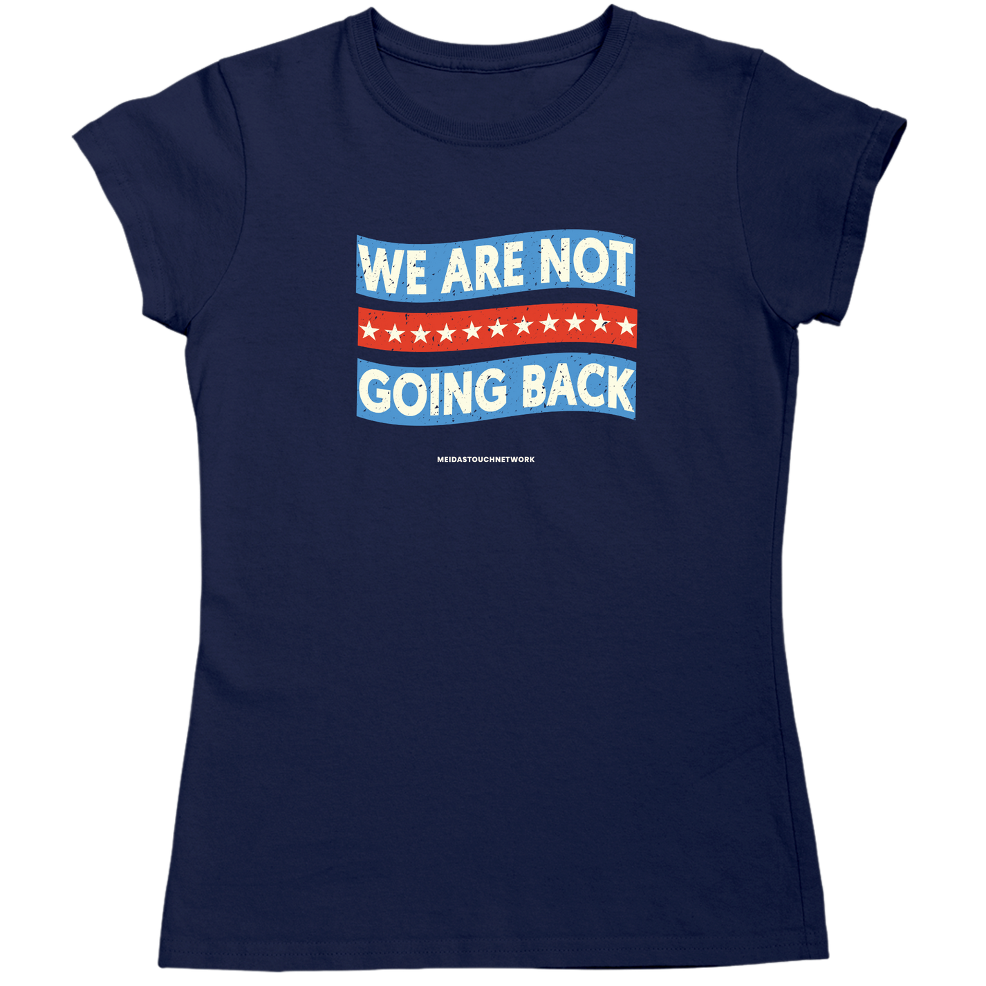 We're Not Going Back Tee – MeidasTouch